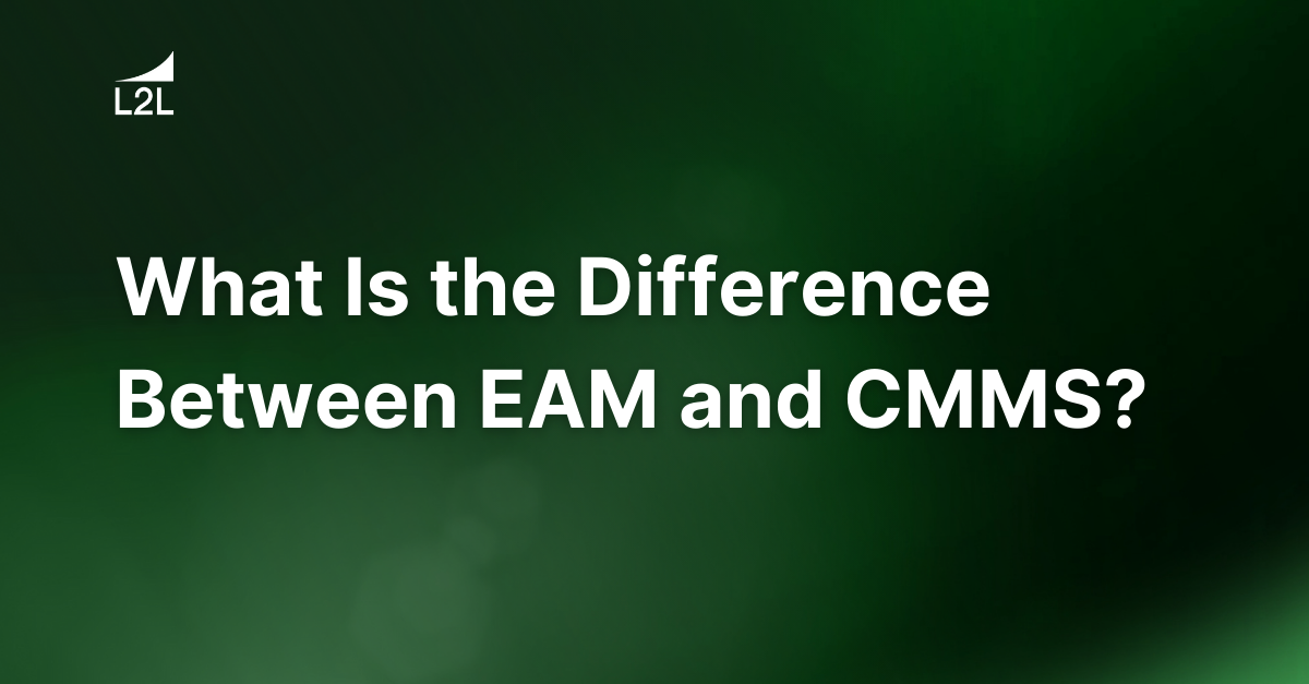 EAM vs CMMS: Feature and Use Case Comparison